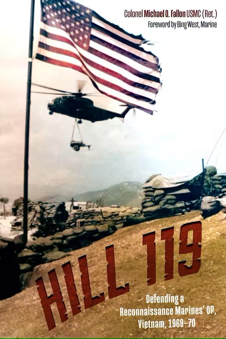 Hill 119, Defending a Reconnaissance Marine’ OP, Vietnam, 1969-1970 | Legiontown U.S.A.